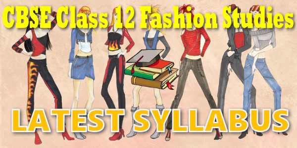CBSE class 12 Fashion Studies New Syllabus 2018-19 | myCBSEguide