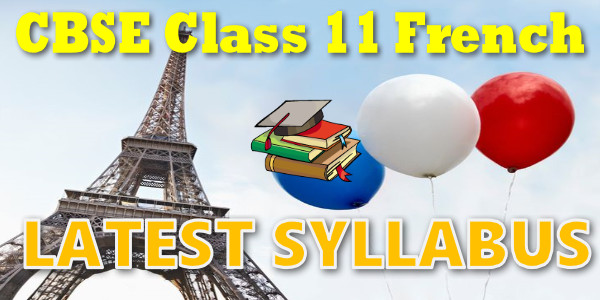 CBSE class 11 French New Syllabus 2018-19 | myCBSEguide